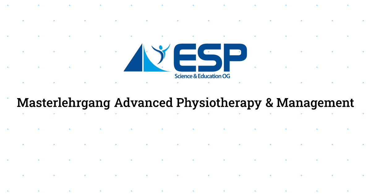 Masterlehrgang Advanced Physiotherapy & Management | ESP SE